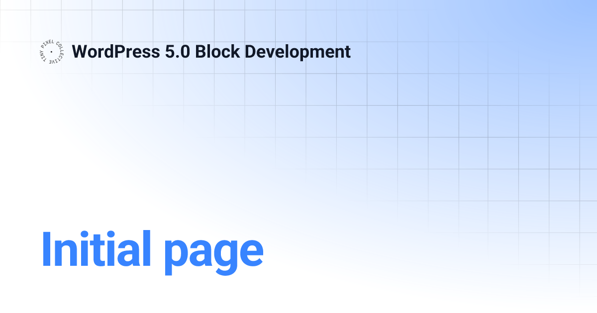 Initial page | WordPress 5.0 Block Development